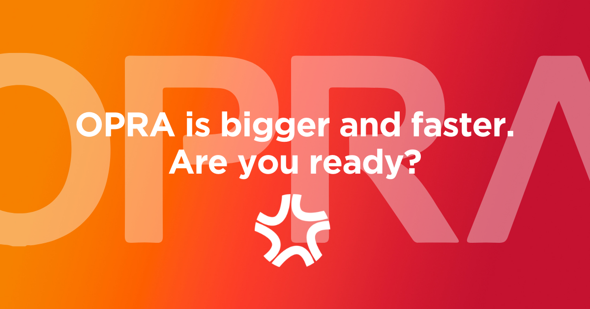 OPRA 96-line Expansion: The Big Boost in Latency and Infrastructure ...